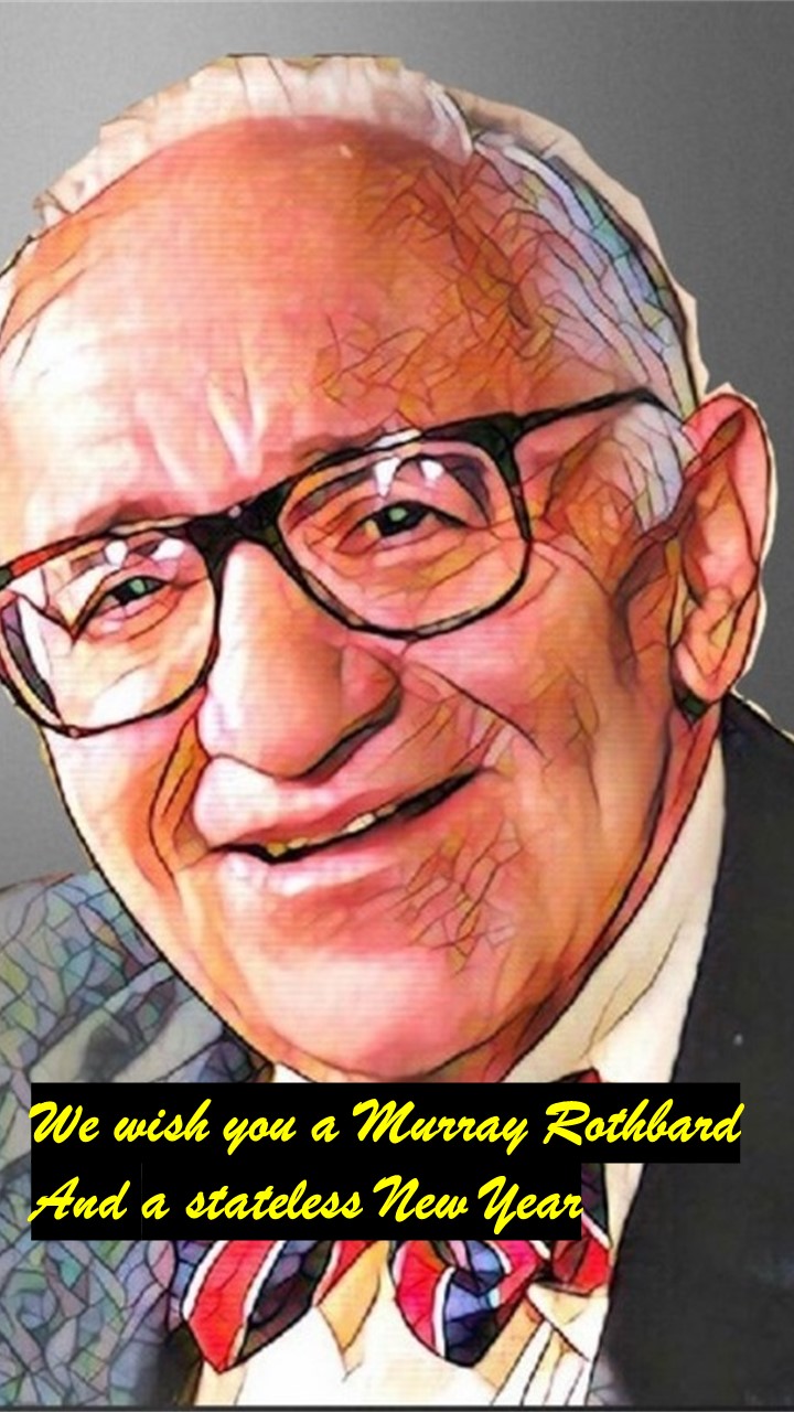 The Two Percenter: We Wish You a Murray Rothbard and a Stateless New Year