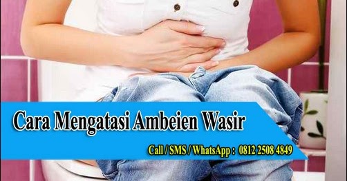 Gejala Penyakit Ambeien Dan Pengobatannya: Penyebab Ambeien Dalam