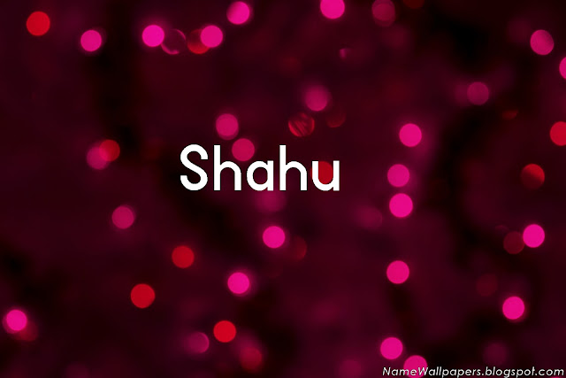 Shahu Name Wallpapers Shahu ~ Name Wallpaper Urdu Name Meaning Name ...