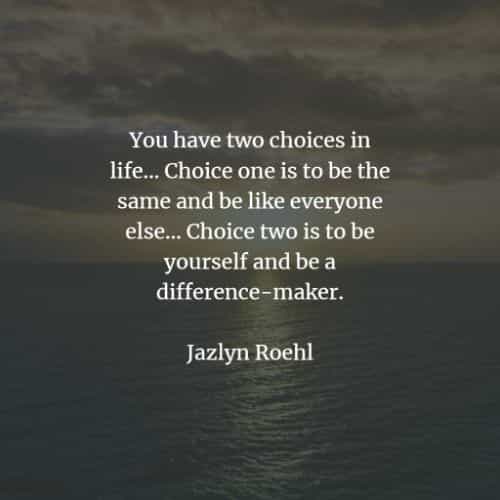 55 Choices quotes that will inspire you to think clearly