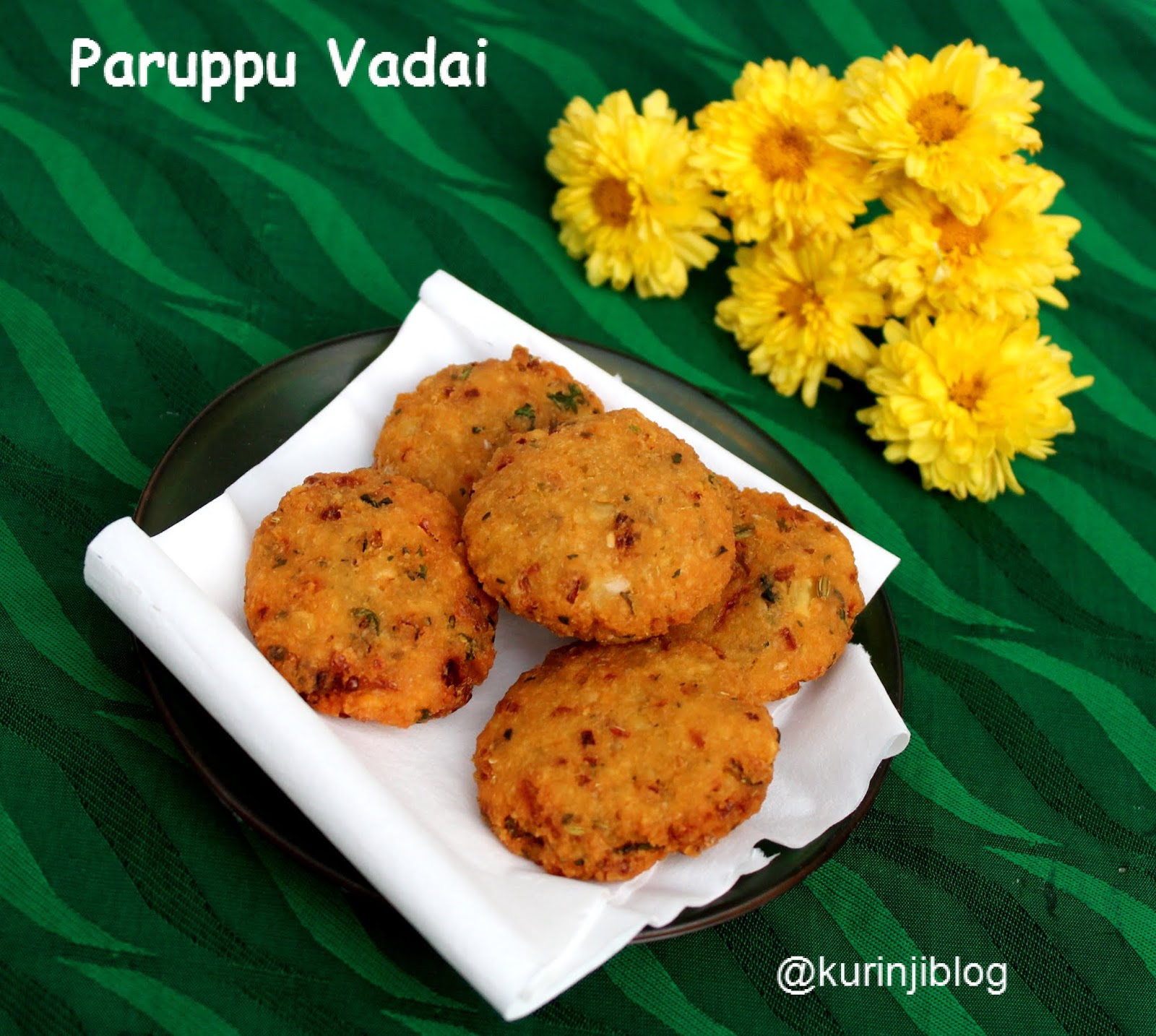 Paruppu Vadai Recipe / Masala Vada Recipe ~ Kurinji Kathambam