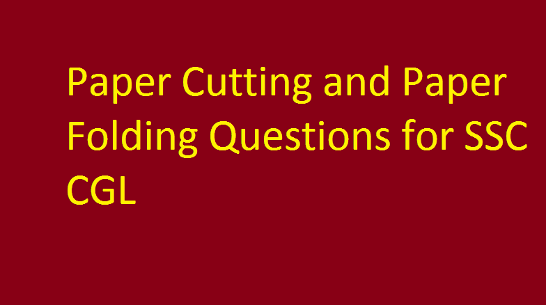 Paper Cutting And Paper Folding Questions For SSC CGL 16th Jan 2020 paper-cutting-and-paper-folding-questions-for-ssc-cgl-16th-jan-2020