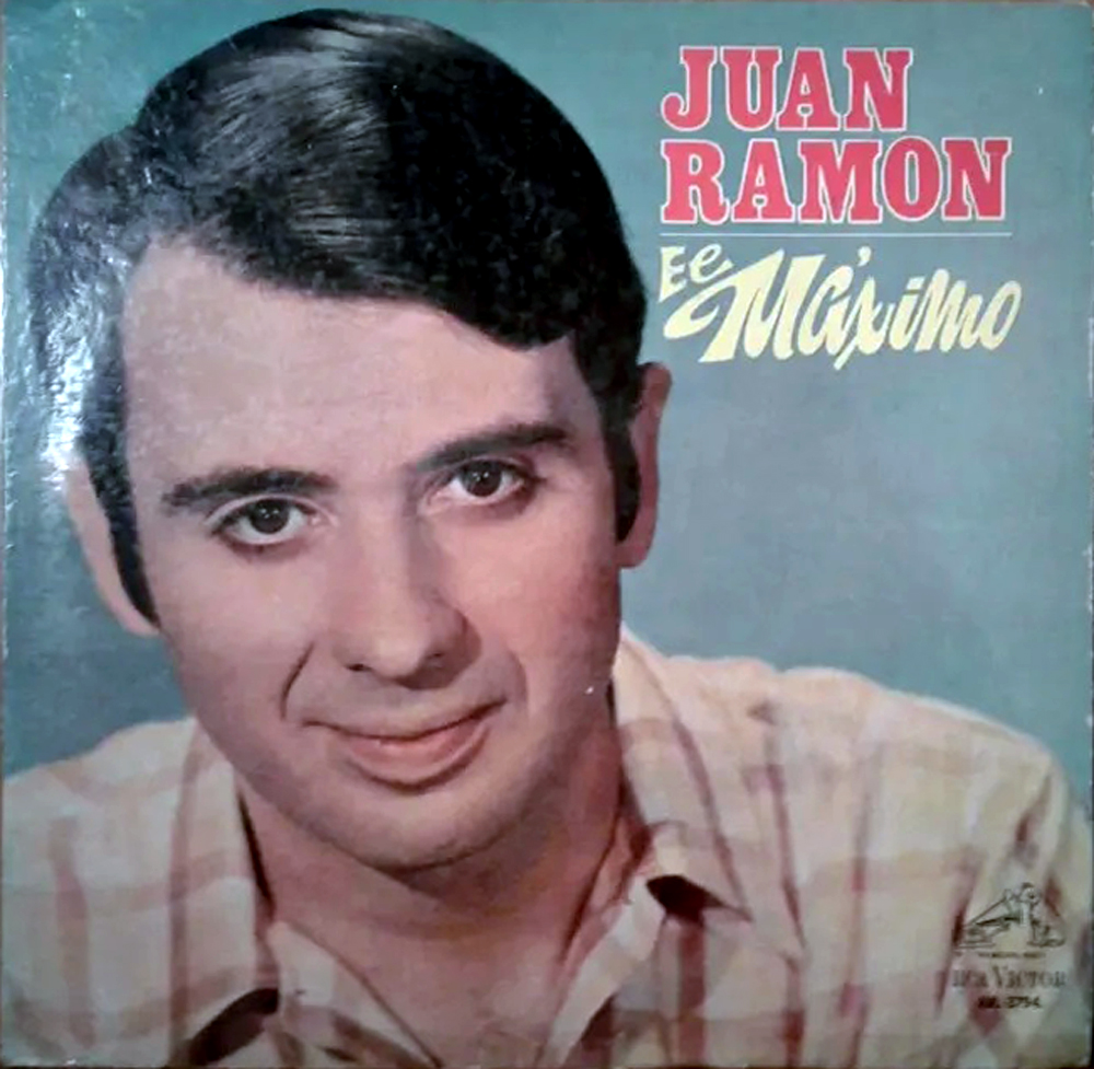 Compilados Oldies: JUAN RAMON - EL MAXIMO
