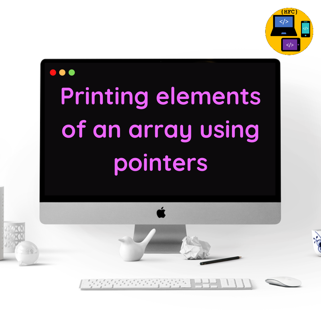 C Program To Print Array Elements Using Pointer Pointers C Programming