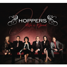 Lauren's Southern Gospel Blog: Life Is Good - The Hoppers - CD Review