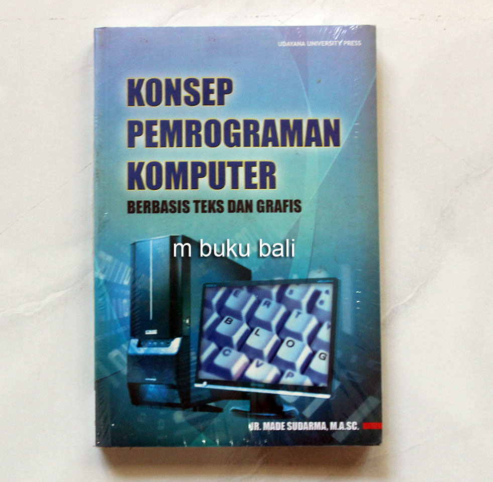 m buku bali: Konsep Pemrograman Komputer Berbasis Teks dan Grafis