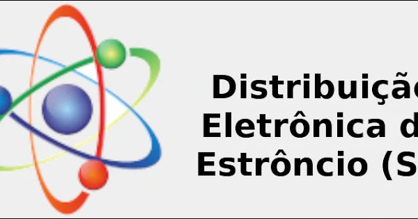 2022: ☢️ Distribuição Eletrônica do Estrôncio (Sr) + Estado, Usos ... 2022: ☢️ Distribuição Eletrônica do Estrôncio (Sr) + Estado, Usos ...