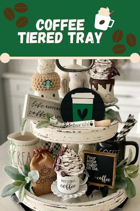 Living on Cloud Nine: COFFEE THEMED TIERED TRAY