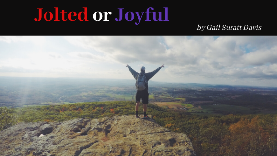 Thoughts from Another Home ©: Jolted or Joyful