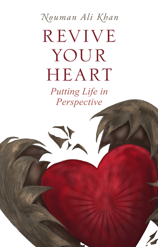 Adil on Faith: Book Review: Revive Your Heart – Putting Life in Perspective, by Nouman Ali Khan