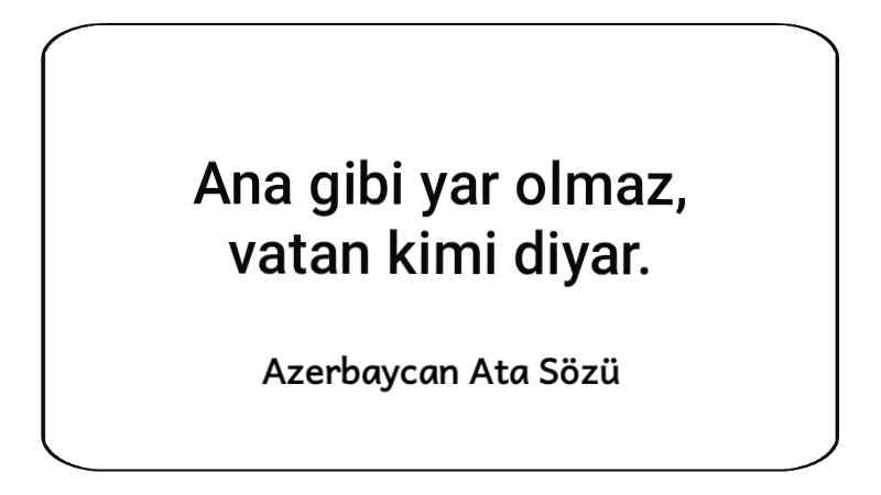 Ana gibi yar olmaz, vatan gibi diyar. Ana gibi yar olmaz, vatan gibi diyar.