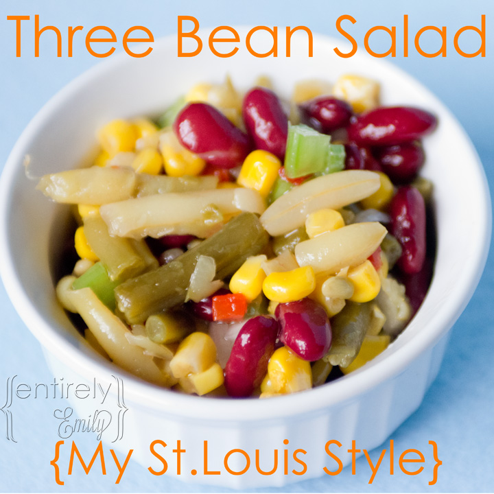 Entirely Emily: Three Bean Salad {My St.Louis Style}