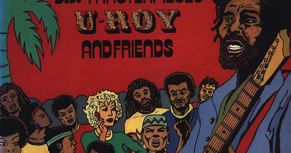 Kingston Roots: U-Roy And Friends - DJ Masterpieces