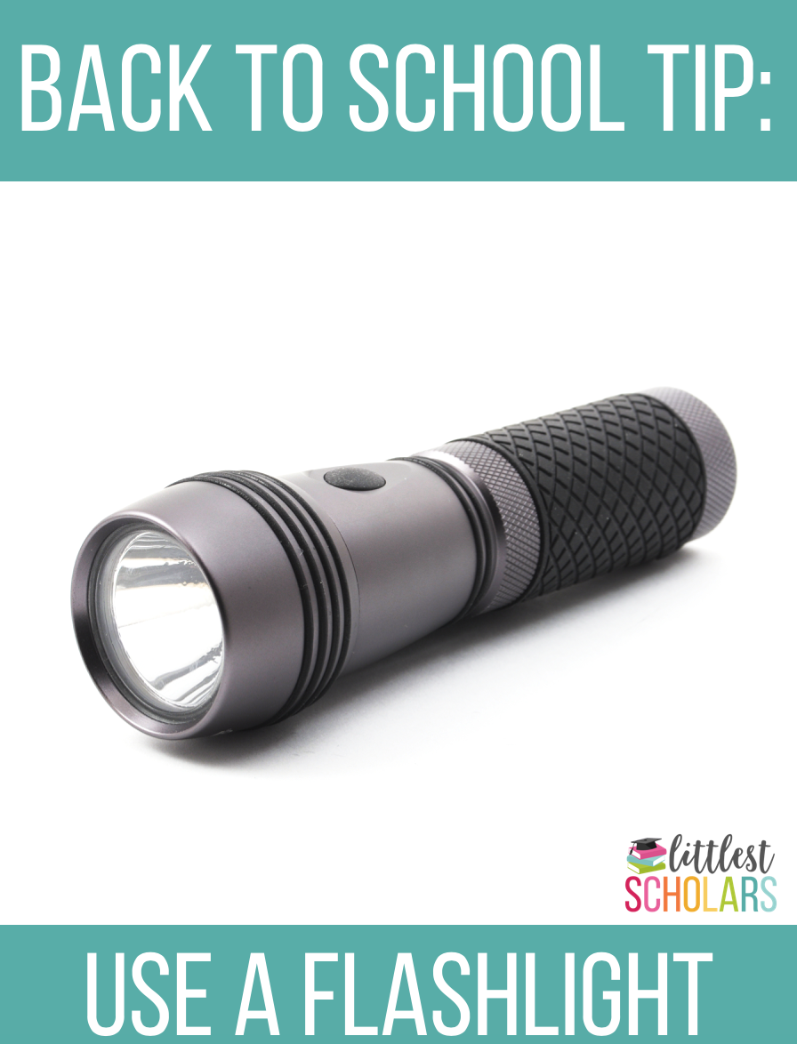 First Days of School Tip: Use a Flashlight - Littlest Scholars