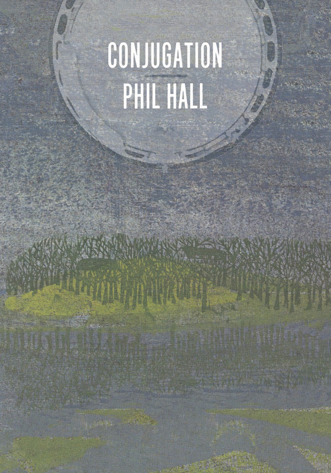 Everybody s Reviewing Review By Rob Mclennan Of Conjugation By Phil Hall everybody-s-reviewing-review-by-rob-mclennan-of-conjugation-by-phil-hall