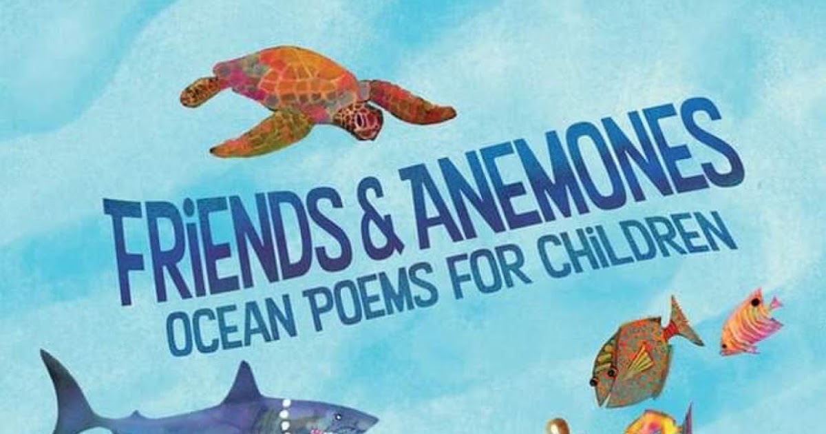 Mrs. Knott's Book Nook: Poetry collection - Friends & Anemones: Ocean ...