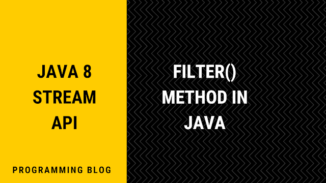 Java 8 Stream Api Filter Method With Examples Programming Blog