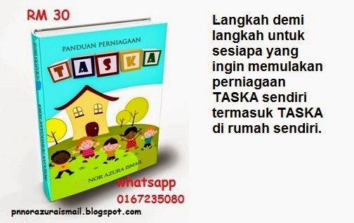 PANDUAN ASUHAN DAN DIDIKAN KANAK-KANAK: Perniagaan TASKA RUMAH