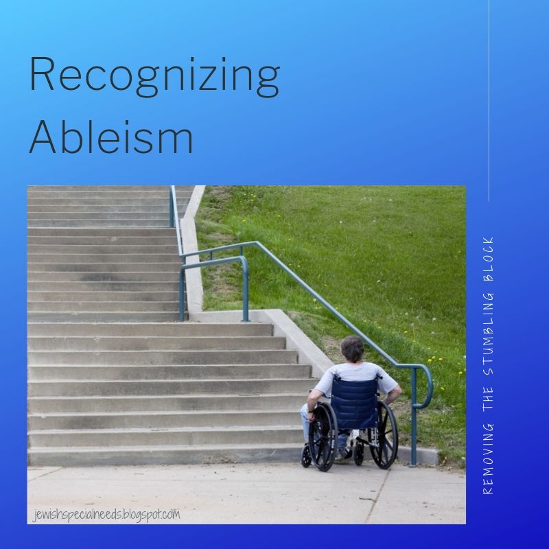 Removing the Stumbling Block: Recognizing Ableism - And Clear Ways You ...
