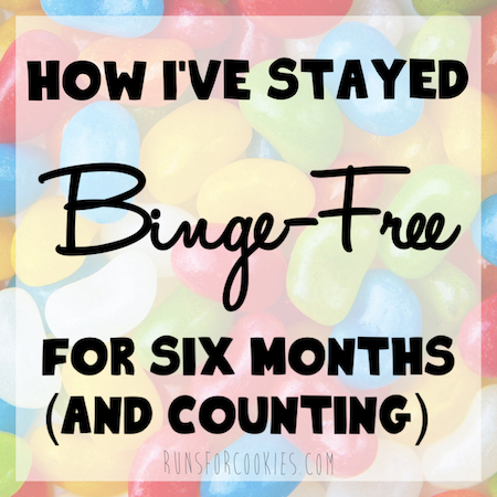 Runs for Cookies: How I've stayed binge-free for six months (and ...