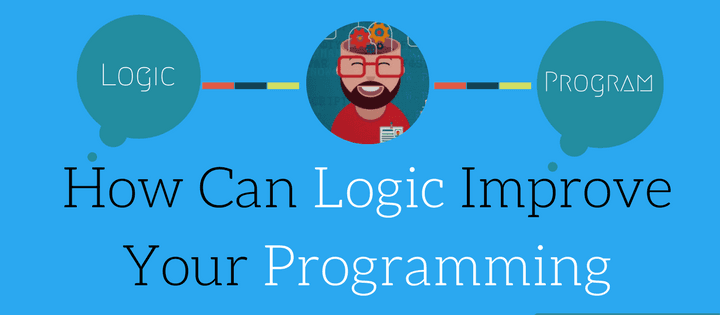How Can Logic Improve Your Programming - Cam Slash