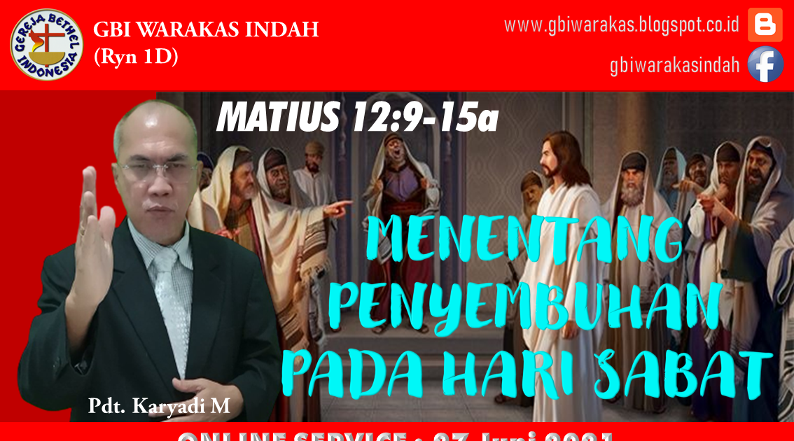 GBI WARAKAS INDAH: Ibadah Online, GBI Warakas Indah | Tgl 27 Juni 2021 | With Pdt Karyadi Mu...