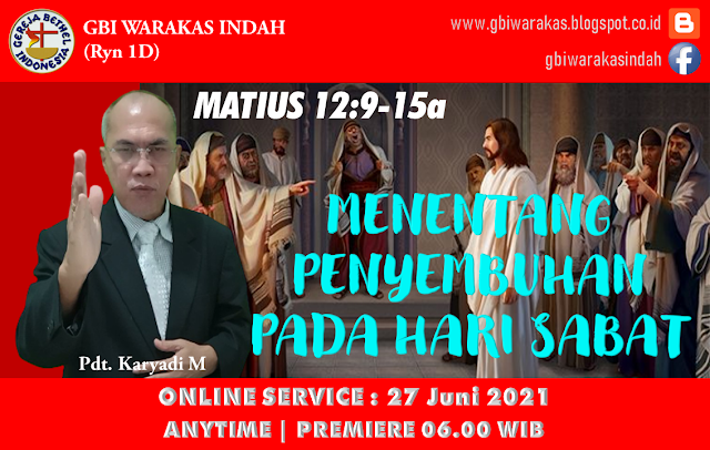 GBI WARAKAS INDAH: Ibadah Online, GBI Warakas Indah | Tgl 27 Juni 2021 | With Pdt Karyadi Mu...
