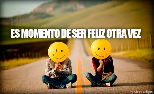 Imagenes para el Facebook: ES MOMENTO DE SER FELIZ OTRA VEZ