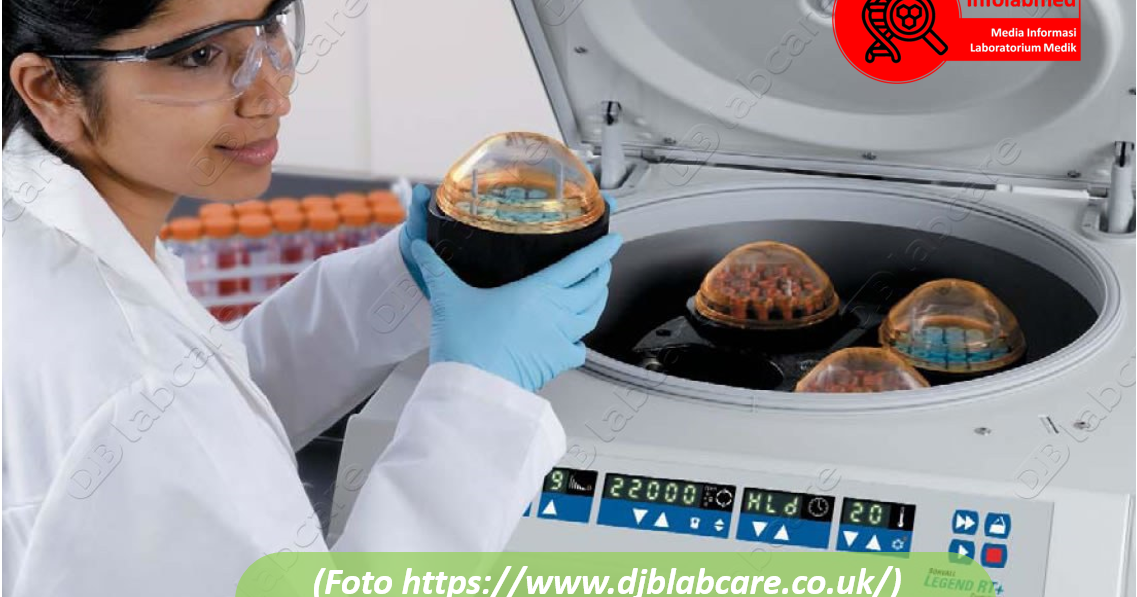 Sentrifus : Jenis, Prinsip dan penggunaan Yang Benar