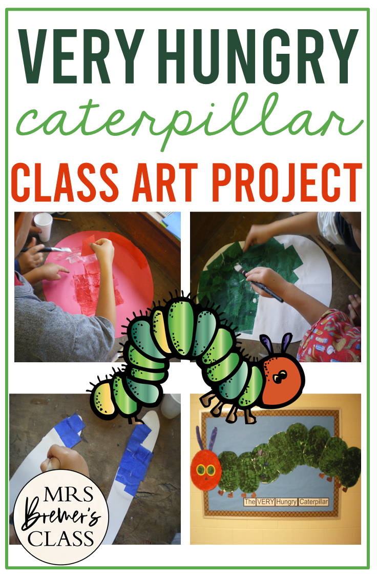Very Hungry Caterpillar Art Activity for Kindergarten | Mrs. Bremer's Class