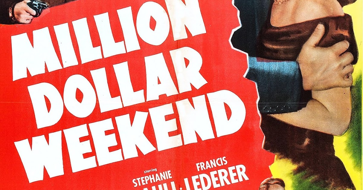 Obscure Cinema: MILLION DOLLAR WEEKEND (1948) Obscure Cinema: MILLION DOLLAR WEEKEND (1948)