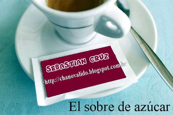 Chano Valido: EL SOBRE DE AZUCAR