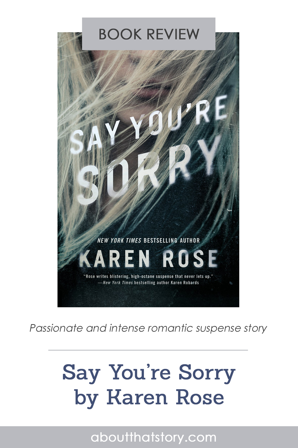 Book Review: Say You're Sorry (Sacramento #1) by Karen Rose - About ...