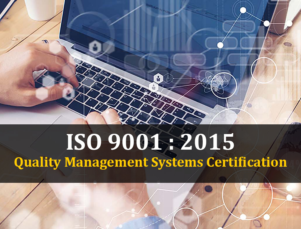 ISO 9001 : 2015 QUALITY MANAGEMENT SYSTEMS