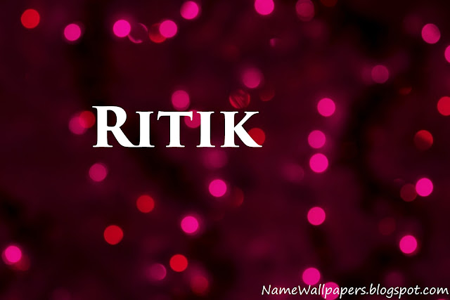 Ritik Name Wallpapers Ritik ~ Name Wallpaper Urdu Name Meaning Name ...