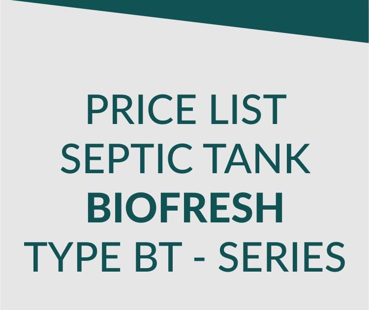 Daftar Harga Septic Tank BIOFRESH Terbaru | Biotech BT Series
