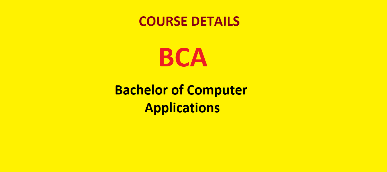 Bca Course Details Syllabus For Bachelor Of Computer Applications Course Structure And Syllabus