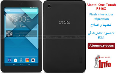 Alcatel One Touch P310X flash update mise a jour - INFO POUR VOUS