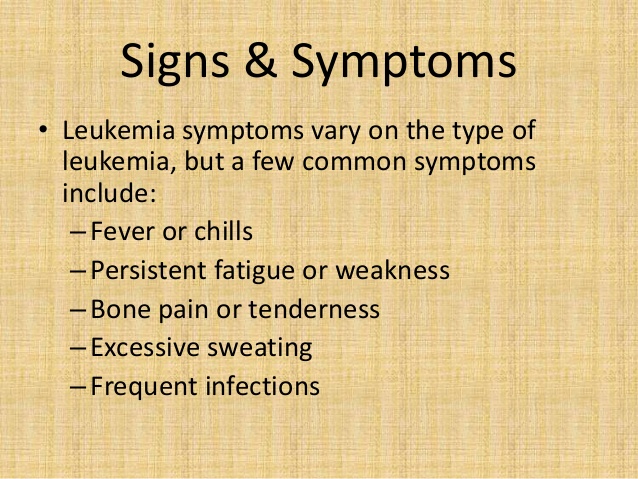 What is Signs and Symptoms of Leukemia