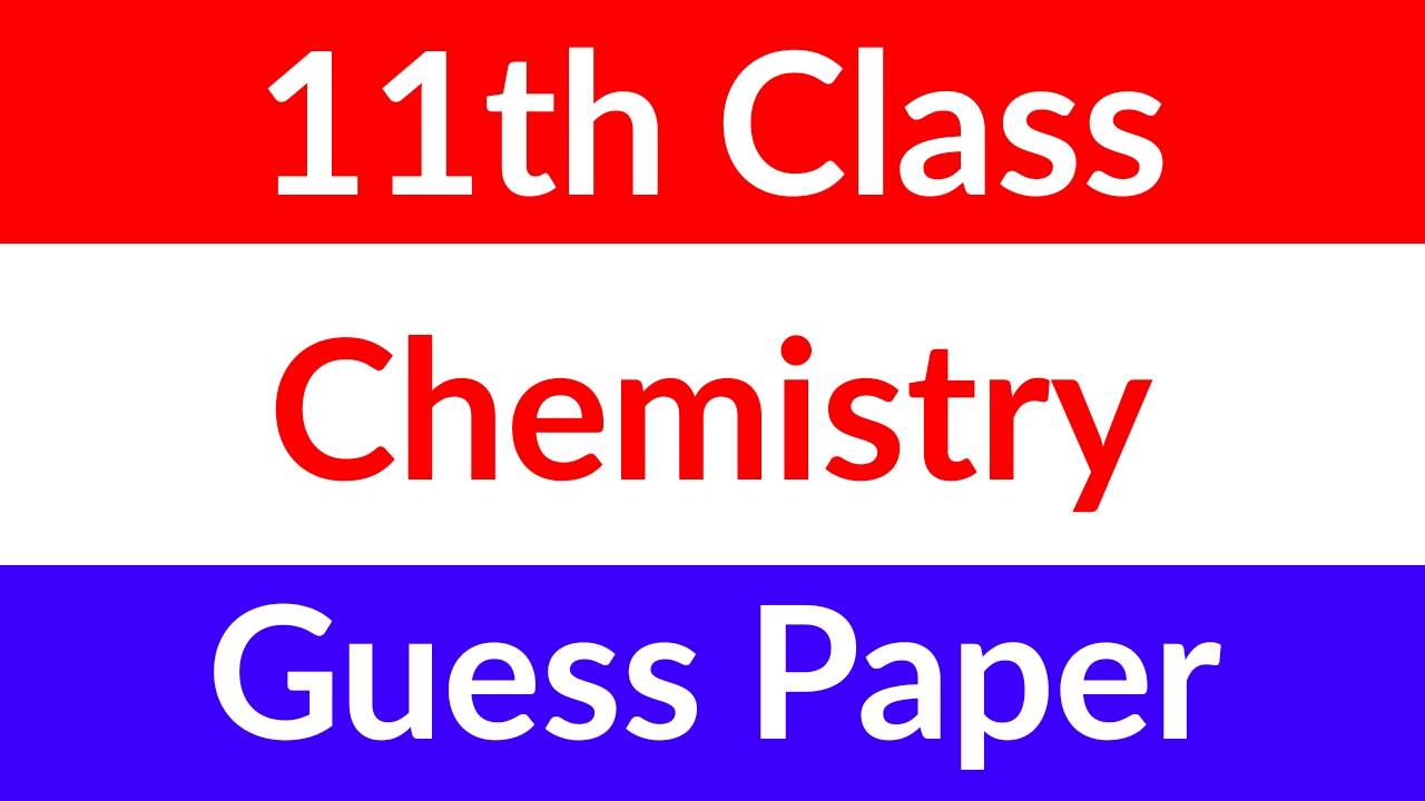 1st Year Chemistry Guess Paper 11th Class Chemistry Important Question 1st-year-chemistry-guess-paper-11th-class-chemistry-important-question