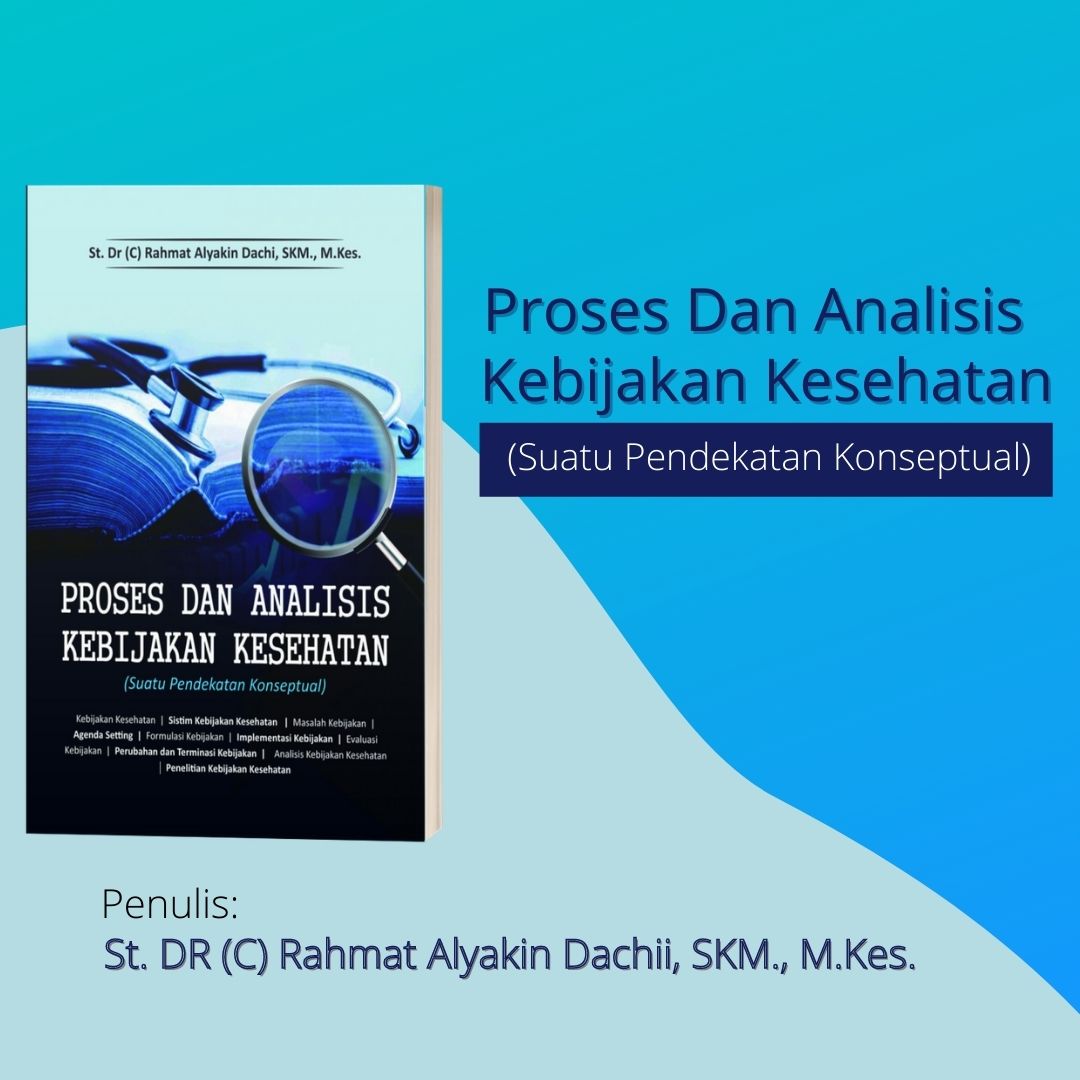 Buku Proses Dan Analisis Kebijakan Kesehatan (Suatu Pendekatan Konseptual) - Machidolia