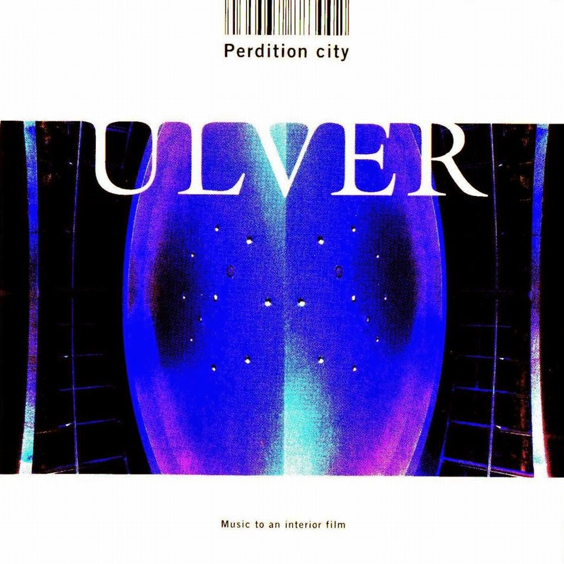 Somos pacifistas (pero no nos jodan): Ulver - Perdition City (2000)