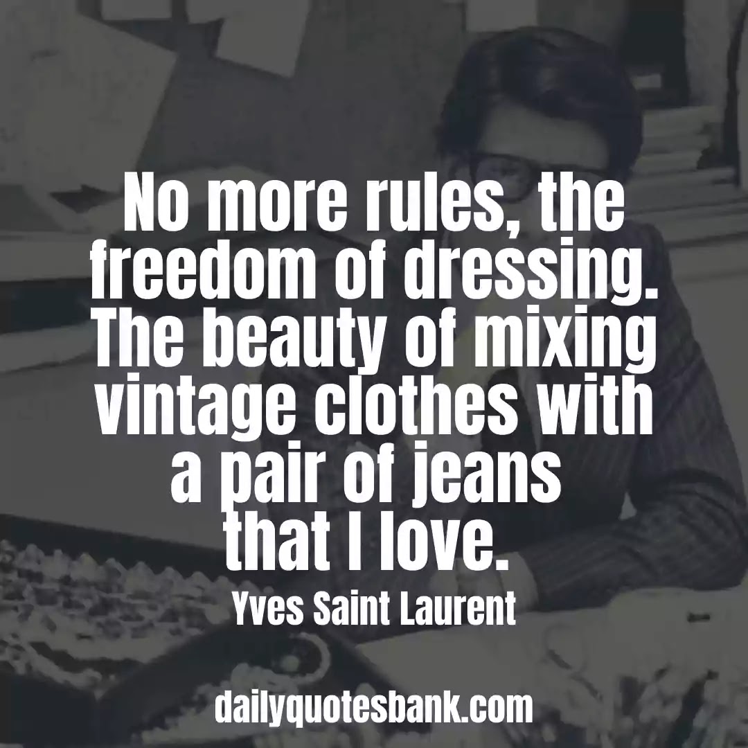 40 Yves Saint Laurent Quotes About Accessories and Fashion