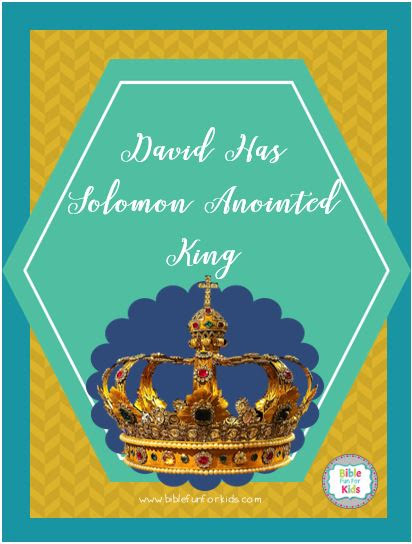 Bible Fun For Kids: Life of David: 28. David Has Solomon Anointed King