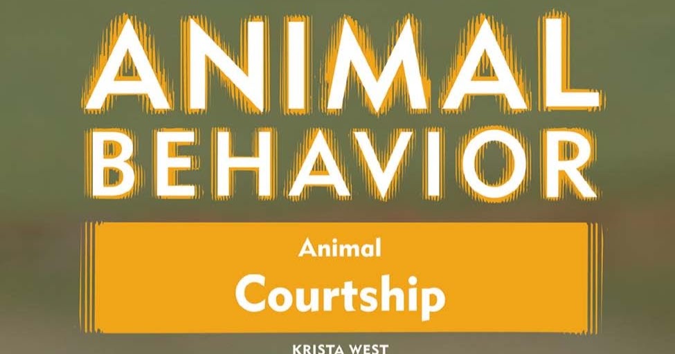 MVZDocs: Animal Behavior - Animal Courtship