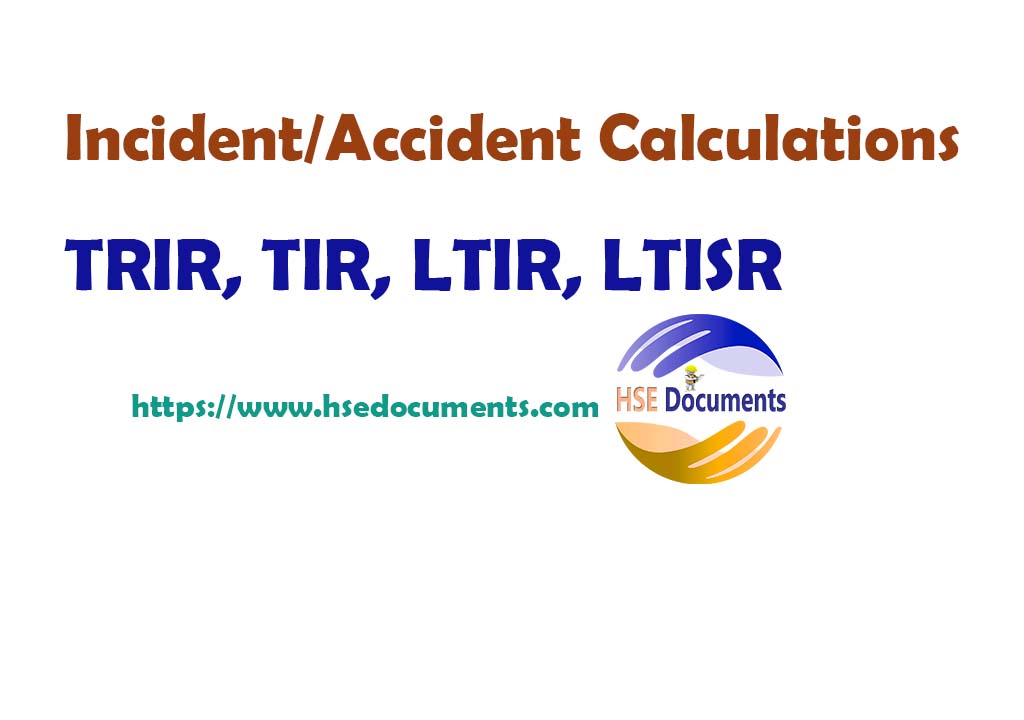 Incident/Accident Calculations-(TRIR, TIR, LTIR, LTISR) - HSE Documents