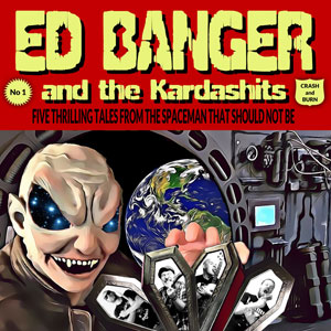 Diario de un Metalhead: ED BANGER AND THE KARDASHITS: Crash & Burn ...