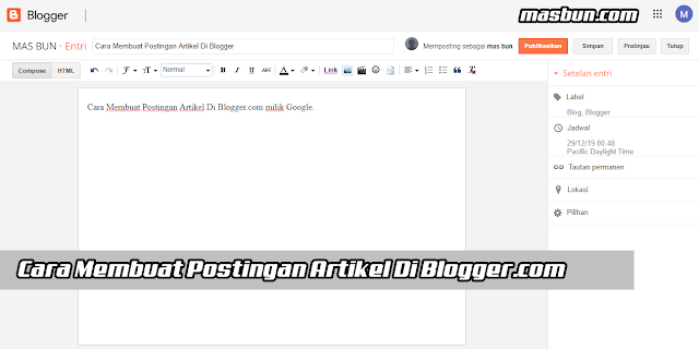 Cara Membuat Postingan Artikel Di Blogger - MAS BUNTEL