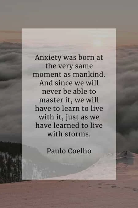 60 Anxiety quotes that will help you counter the feeling