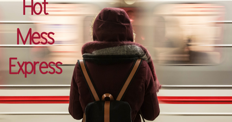 Happily Parenting: Stay Off the Hot Mess Express